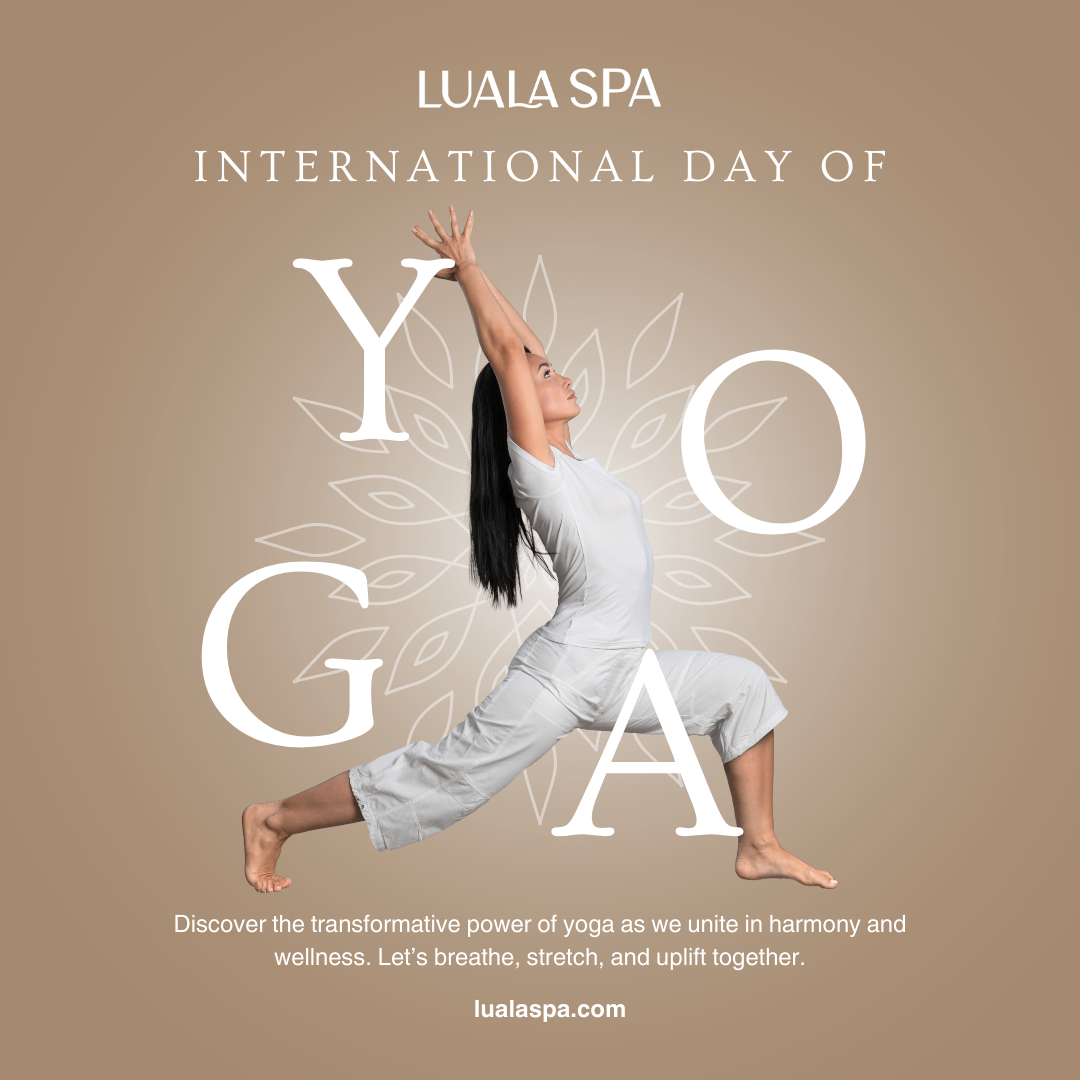 Celebrate International Yoga Day with a Twist at Luala Spa - Let's Bend ...